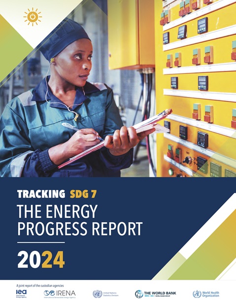 Tracking SDG7: The Energy Progress Report 2024 Tracking SDG7: The Energy Progress Report 2024
