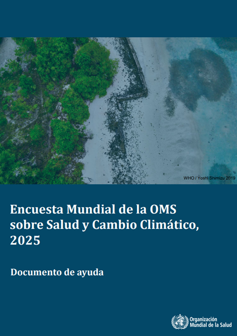 Encuesta Mundial de la OMS sobre Salud y Cambio Climático, 2025