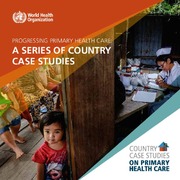 Progressing primary health care: a series of country case studies