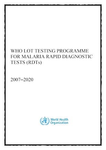 WHO lot testing programme for malaria rapid diagnostic tests (RDTs ...