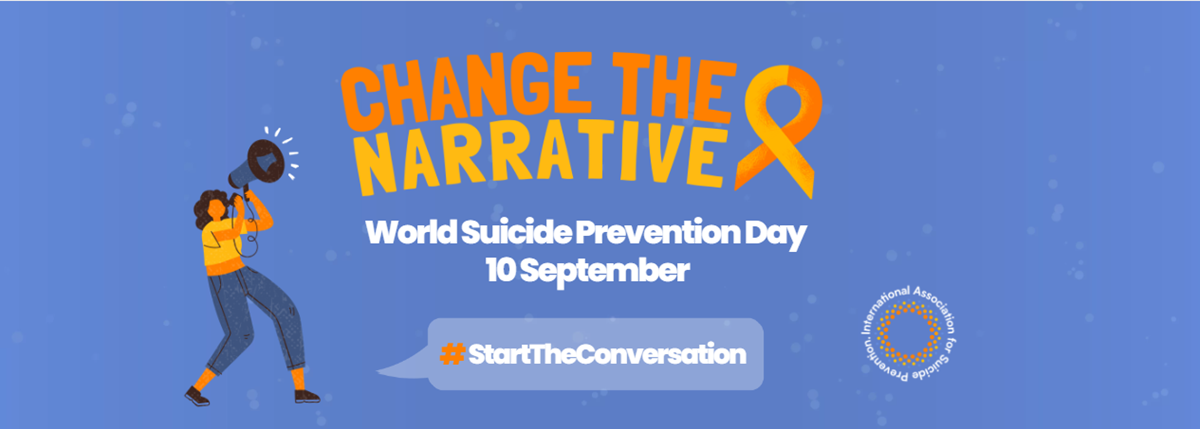 World Suicide Prevention day 2024 “Changing the Narrative on Suicide”