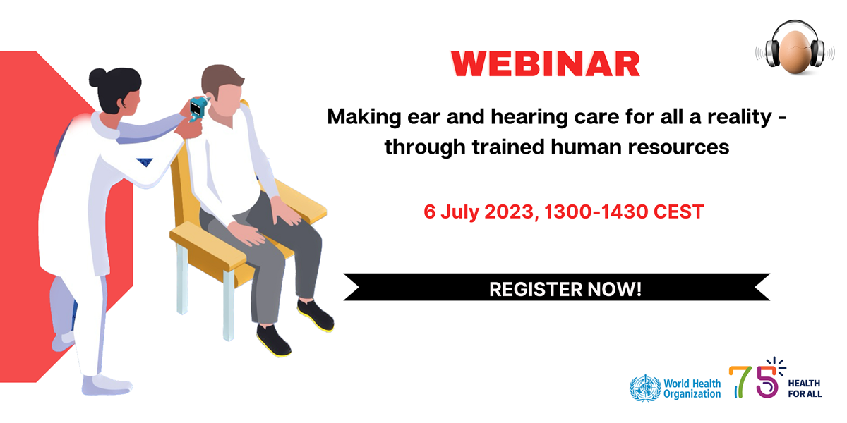 Webinar: Making ear and hearing care for all a reality – through ...