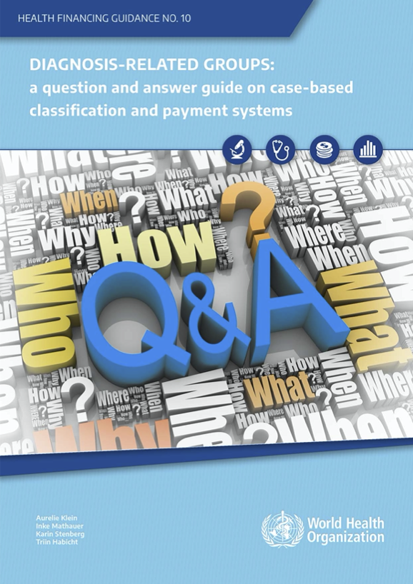 Diagnosis-related groups (DRG): A Question & Answer guide on case-based ...