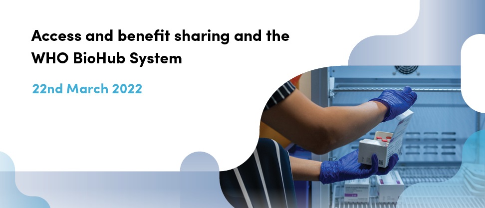 Technical consultation session: ‘Access and benefits sharing and the WHO BioHub system’