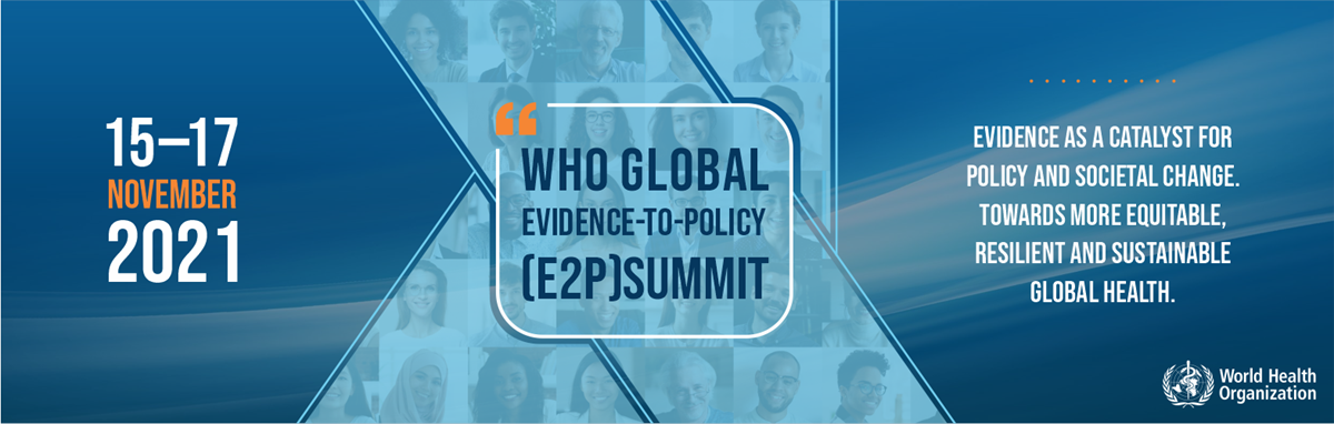 WHO Global Evidence-to-Policy (E2P) Summit