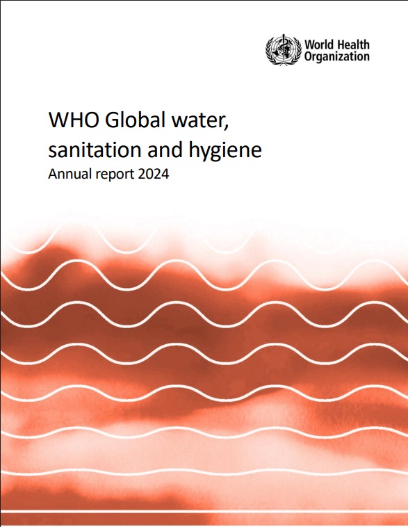 WHO global water, sanitation and hygiene: annual report 2024