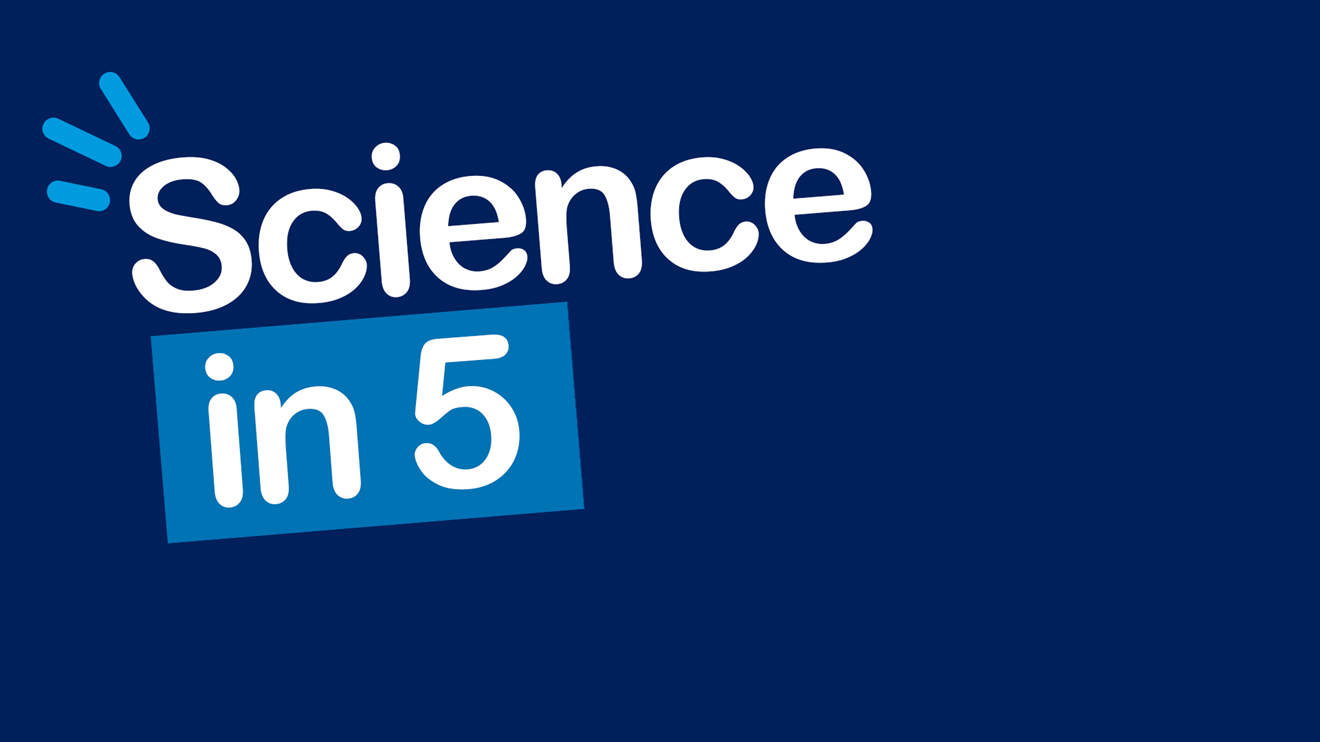 Science in 5